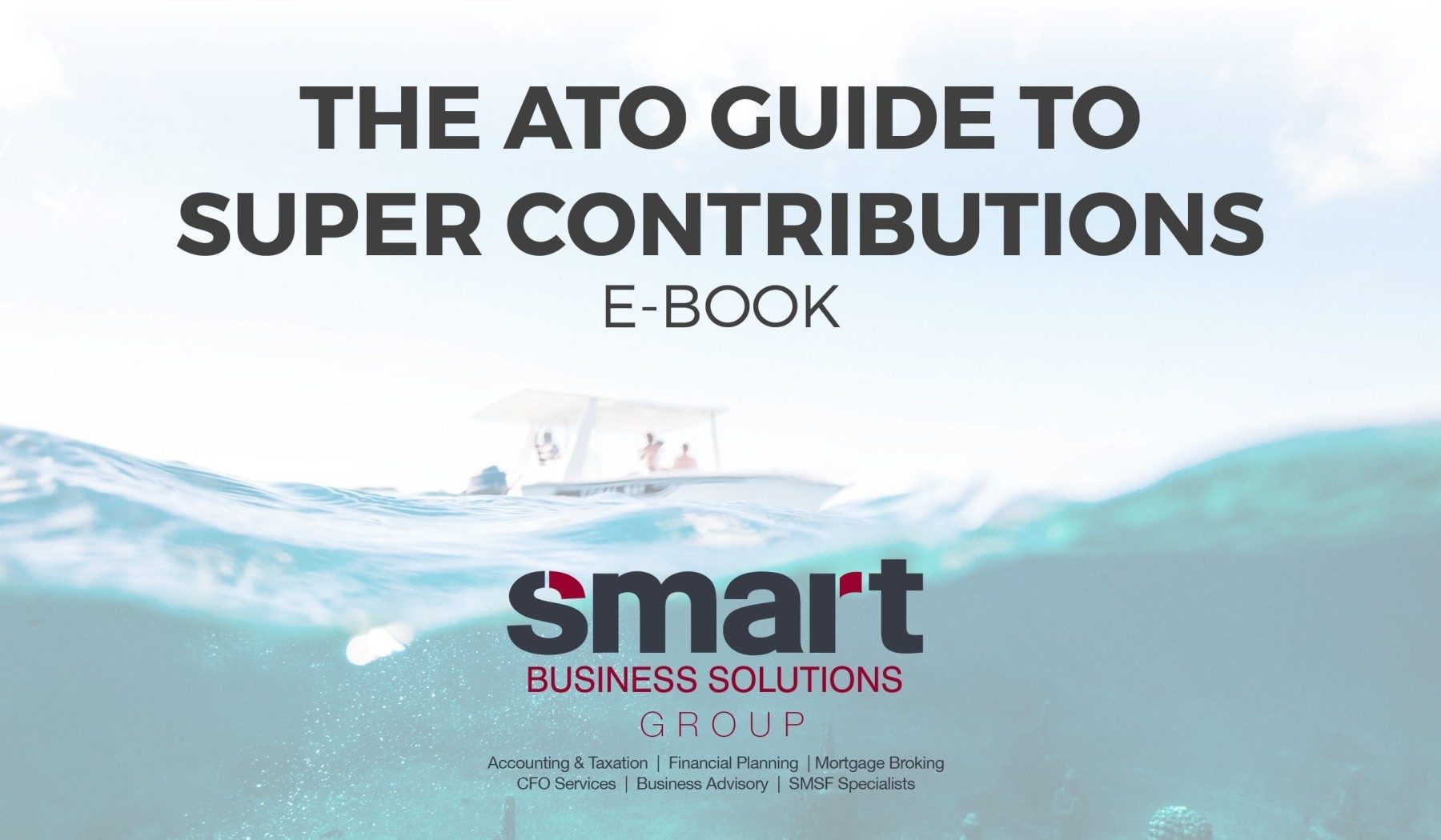 SMART Business Solutions - ATO Guide to Super Contributions - E-Book